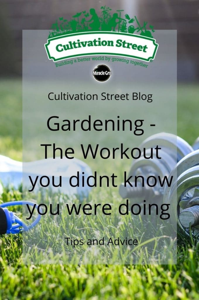 Gardening - The Workout - Cultivation Street
