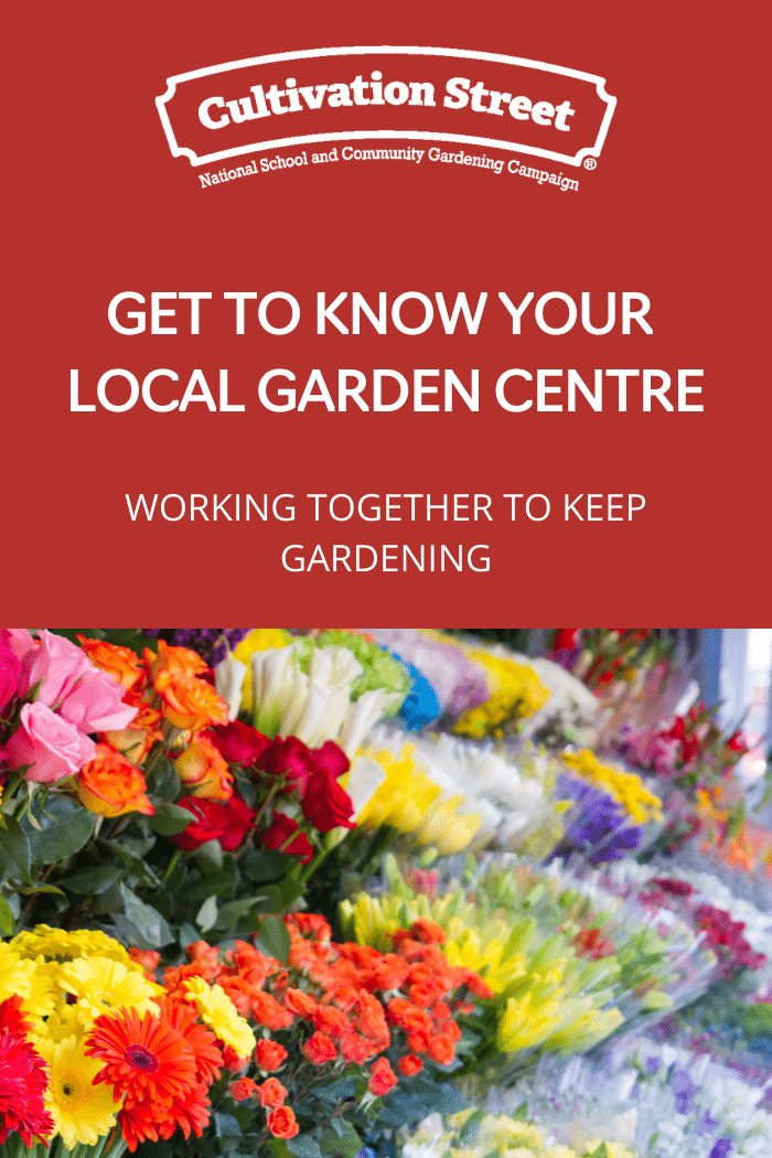 Get to Know Your Local Garden Centre - Cultivation Street